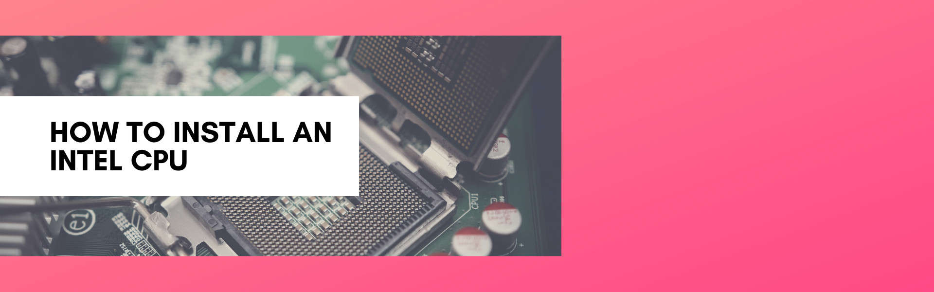 How to Install an Intel CPU - Computer PRO Unltd.