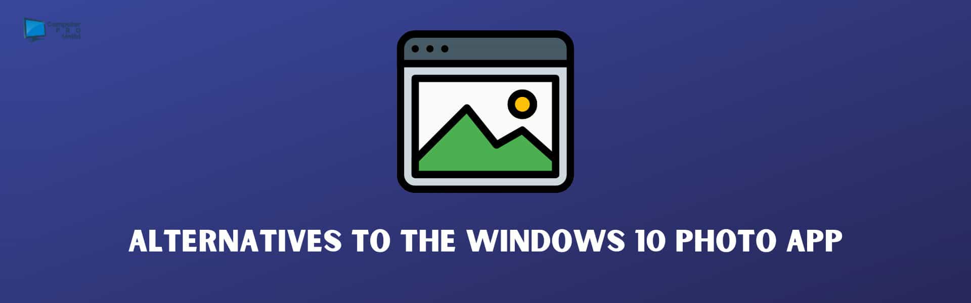 Alternatives to the Windows 10 Photo App - Computer PRO Unltd.