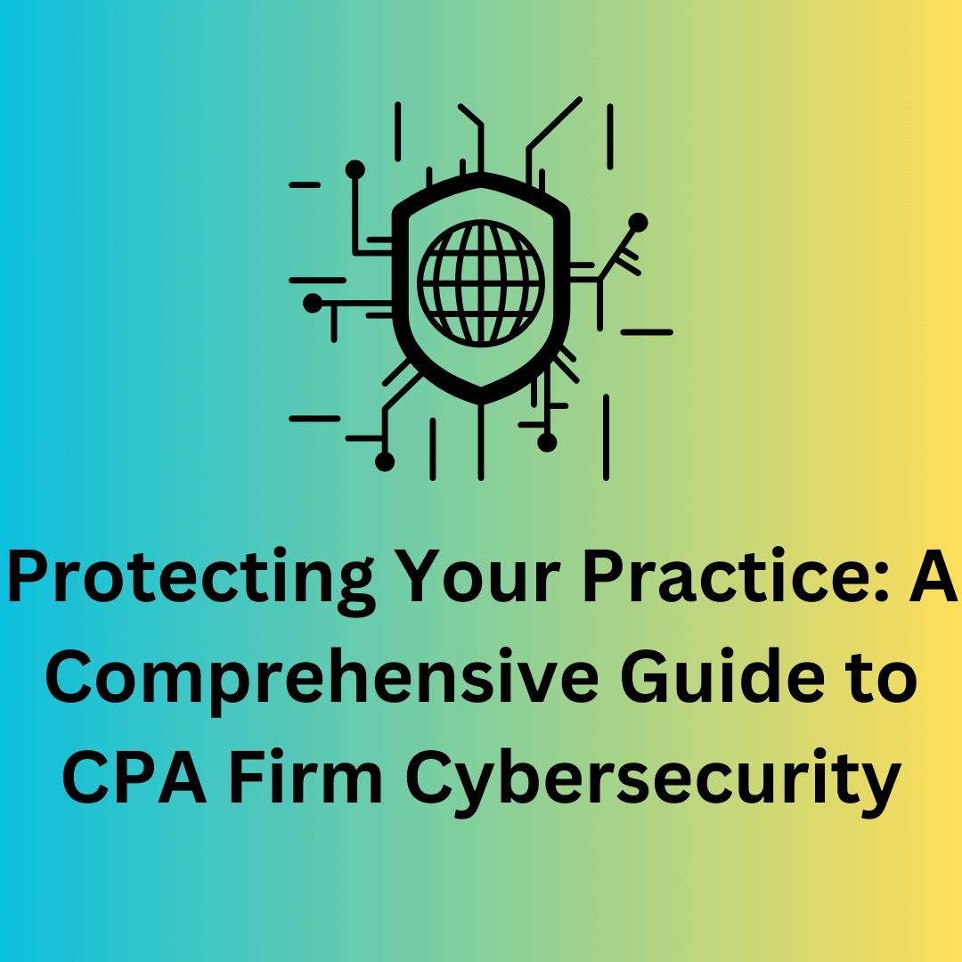 CPA Firm Cybersecurity: A Complete Protection Guide