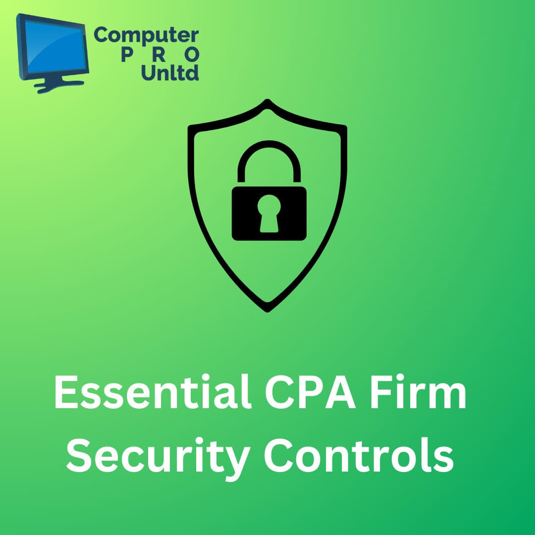 CPA Firm Security Controls: Essential Steps to Protect Client Data